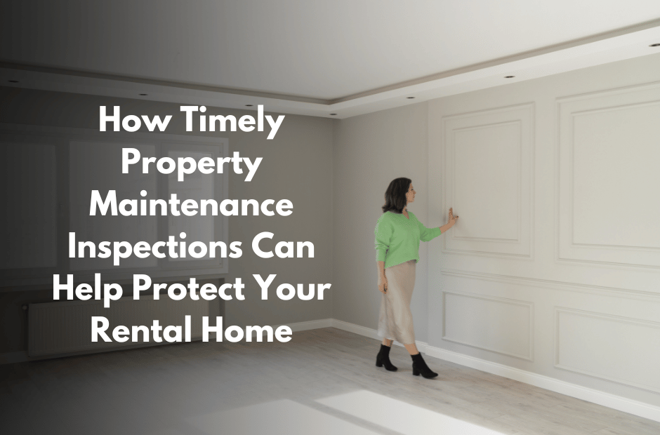 How Timely Property Maintenance Inspections Can Help Protect Your ...